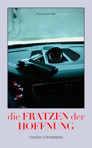 Die Fratzen der Hoffnung (German Edition) by Thomas Strandberg | Goodreads