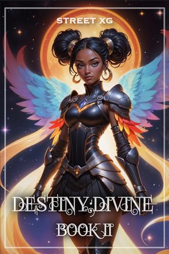 DESTINY;DIVINE: Book II by Street XG | Goodreads