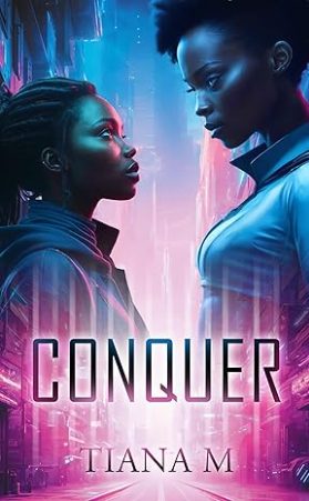 Conquer (The Conquer Series Book 1) by Tiana- M | Goodreads