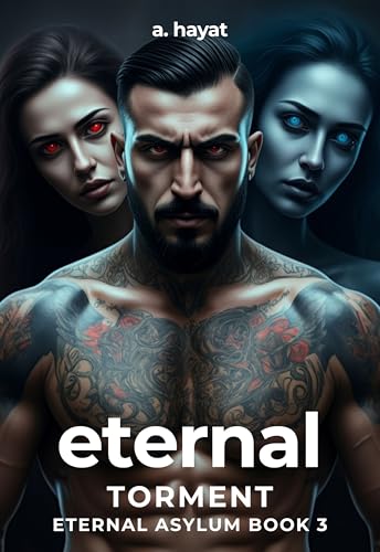 Eternal Torment: A Darkly Disturbing Psychological Horror Paranormal ...