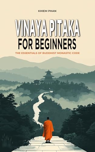 Vinaya Pitaka for Beginners: The Essentials of Buddhist Monastic Code ...