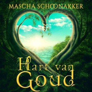 Hart van goud by Mascha Schoonakker | Goodreads