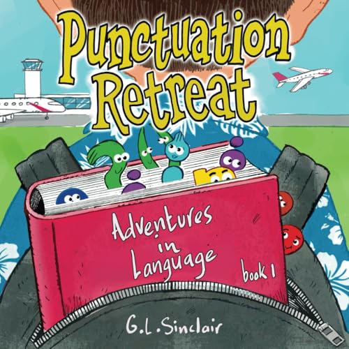 Punctuation Retreat (Adventures in Language) by G. L. Sinclair | Goodreads