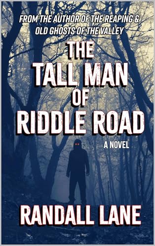 The Tall Man of Riddle Road by Randall Lane | Goodreads