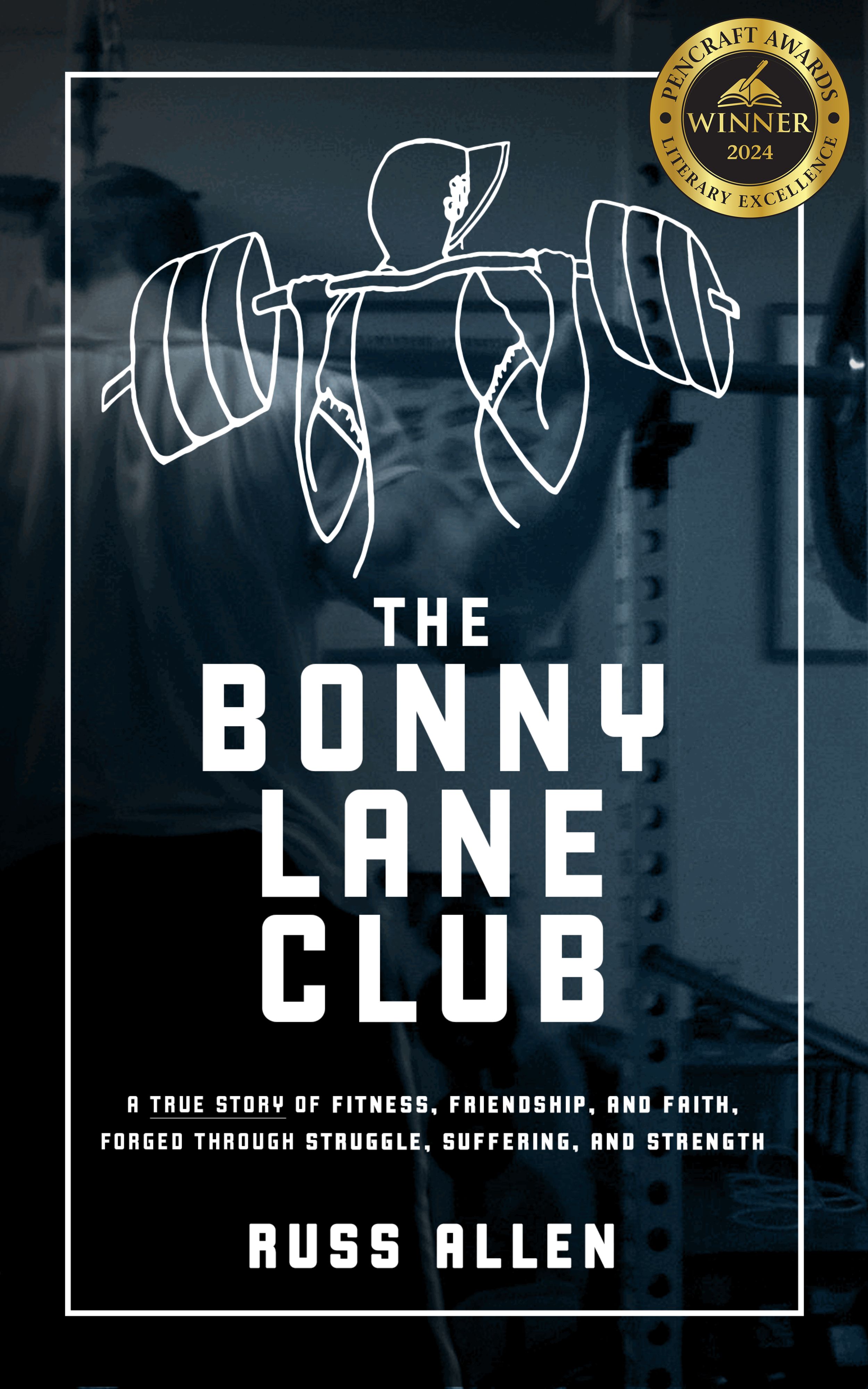 The Bonny Lane Club: A True Story of Fitness, Friendship, & Faith ...