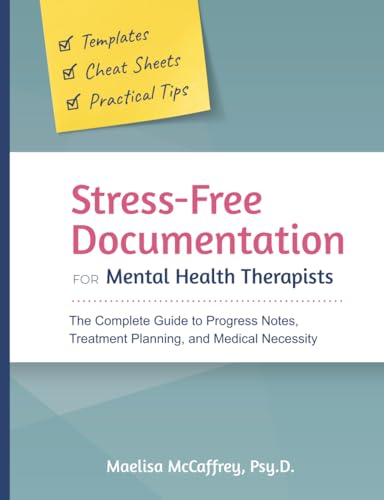 Stress-Free Documentation for Mental Health Therapists: The Complete ...