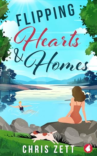 Flipping Hearts and Homes by Chris Zett | Goodreads