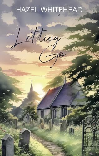 Letting Go by Hazel Whitehead | Goodreads