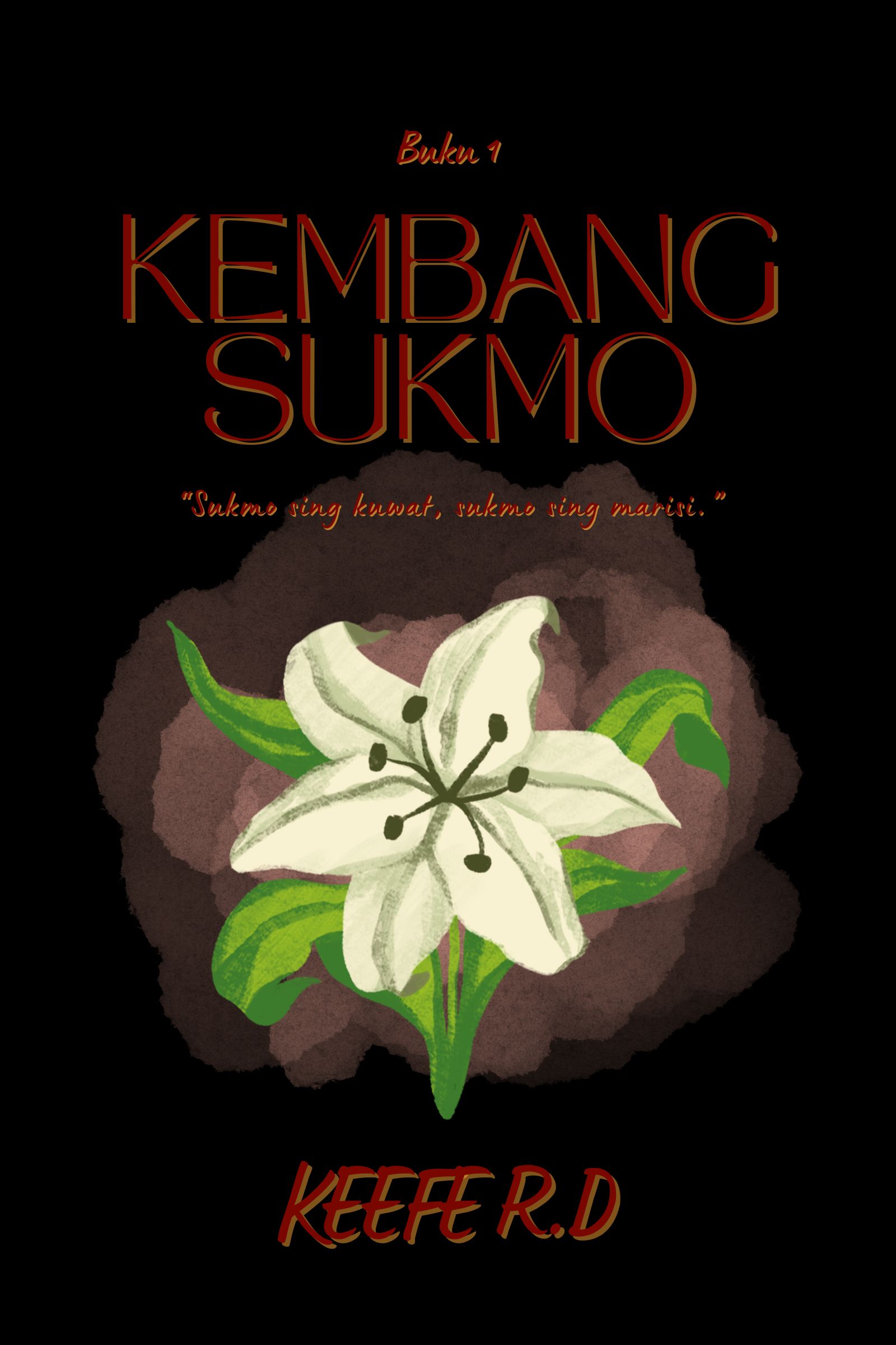 Kembang Sukmo (Serial Horror Kembang Sukmo #1) by Keefe R.D. | Goodreads