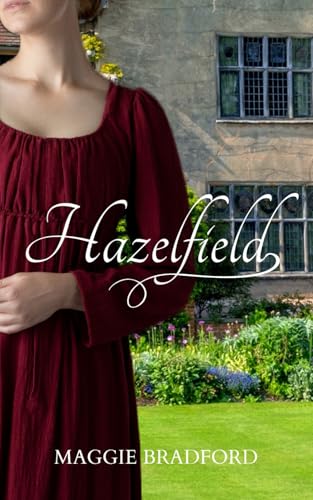 Hazelfield (Manors and Matches) by Maggie Bradford | Goodreads