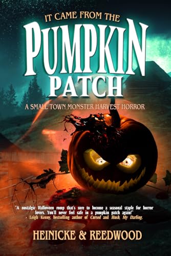 It Came from the Pumpkin Patch: A small town harvest monster horror by ...