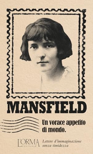 Un vorace appetito di mondo by Katherine Mansfield | Goodreads
