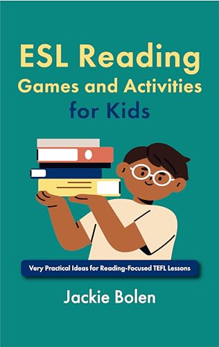 ESL Reading Games and Activities for Kids: Very Practical Ideas for ...