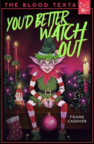 YOU'D BETTER WATCH OUT by Frank Cadaver | Goodreads