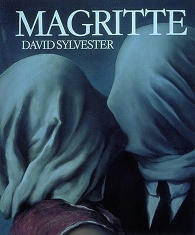 Magritte by David Sylvester | Goodreads