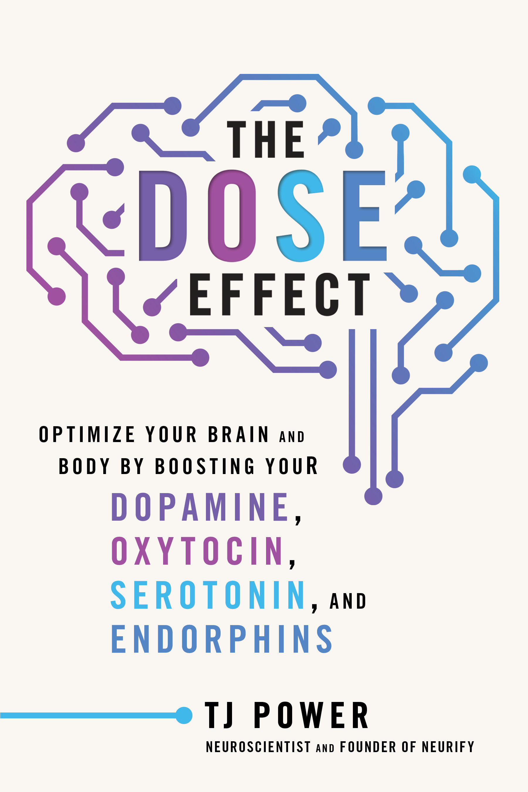 The DOSE Effect: Optimize Your Brain and Body by Boosting Your Dopamine ...