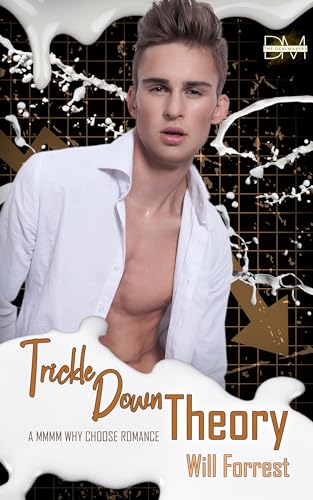 Trickle Down Theory by Will Forrest | Goodreads