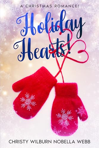 Holiday Hearts!: A Christmas Romance! by Christy Webb | Goodreads
