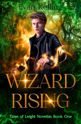 Wizard Rising: Tales of Leight Novellas Book One by Evan Kelling ...