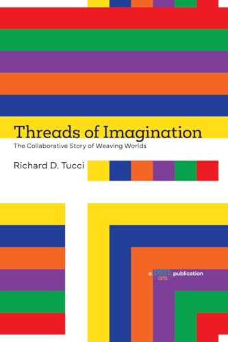 Threads of Imagination: The Collaborative Story of Weaving Worlds by ...