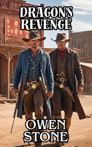 dragon's revenge: Western novels of old west with Owen Stone by Owen Stone | Goodreads