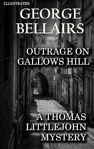 Outrage on Gallows Hill. Illustrated: A Thomas Littlejohn Mystery by ...