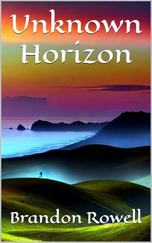 Unknown Horizon (Edge of Survival Book 2) by Brandon Rowell | Goodreads