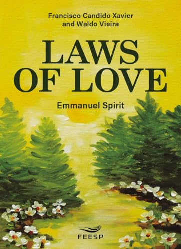 Laws of Love by Francisco Cândido Xavier | Goodreads