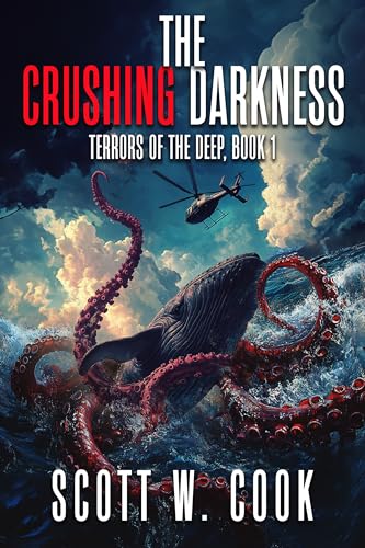 The Crushing Darkness: A Deep Sea Horror Thriller by Scott W. Cook ...