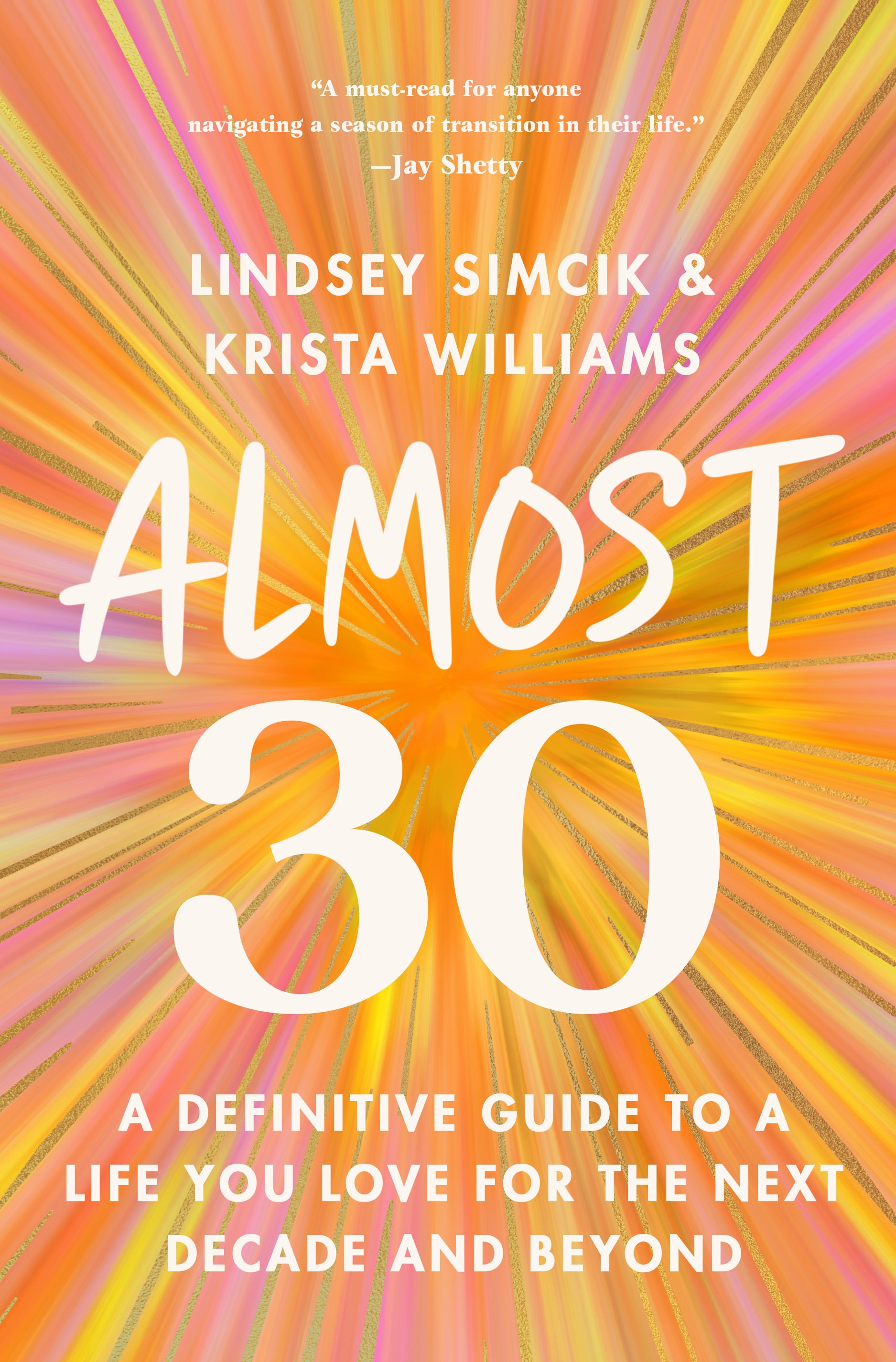 Almost 30: A Definitive Guide to a Life You Love for the Next Decade ...