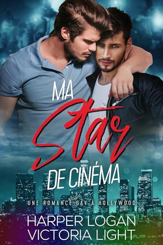 Ma Star de Cinéma: Une Romance M/M Gay à Hollywood by Harper Logan | Goodreads