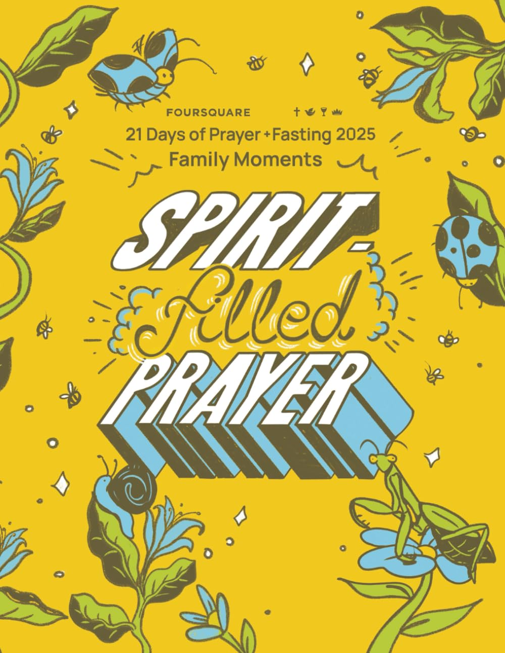 21 Days of Prayer + Fasting 2025: Spirit-Filled Prayer | Family Moments ...