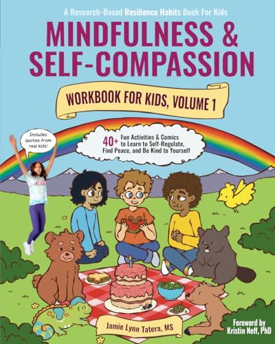 Mindfulness and Self-Compassion Workbook for Kids, Volume 1: 40+ Fun ...