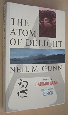 The Atom of Delight by Neil M. Gunn | Goodreads