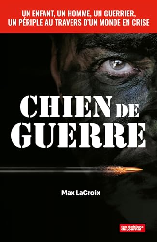 Chien de guerre (French Edition) by Max LaCroix | Goodreads