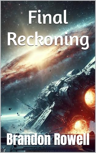 Final Reckoning (Edge of Survival Book 3) by Brandon Rowell | Goodreads