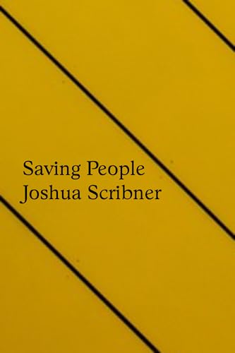 Saving People: A Flash Fiction Story by Joshua Scribner | Goodreads