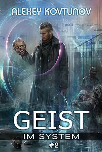 Geist im System (Buch 2): Eine LitRPG-Apokalypse Serie by Alexey ...