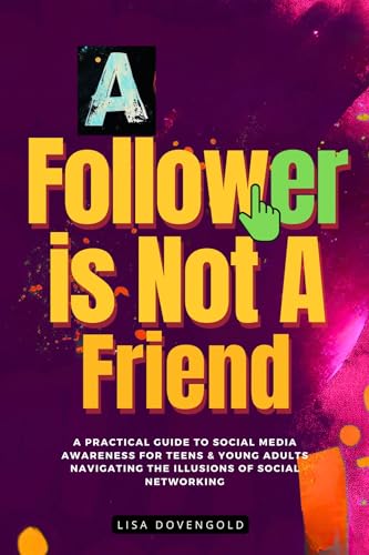 A Follower Is Not A Friend - A Practical Guide to Social Media ...