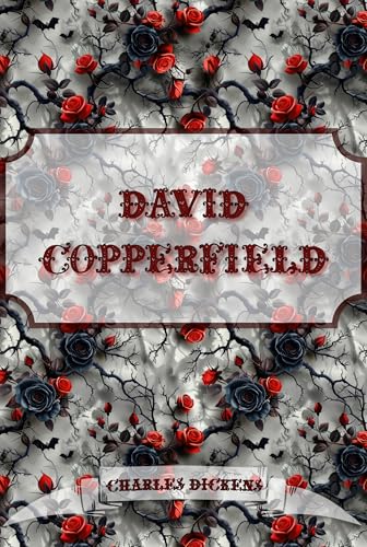 David Copperfield (Annotated) by Charles Dickens | Goodreads