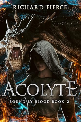 Acolyte (Bound by Blood #2) by Richard Fierce | Goodreads