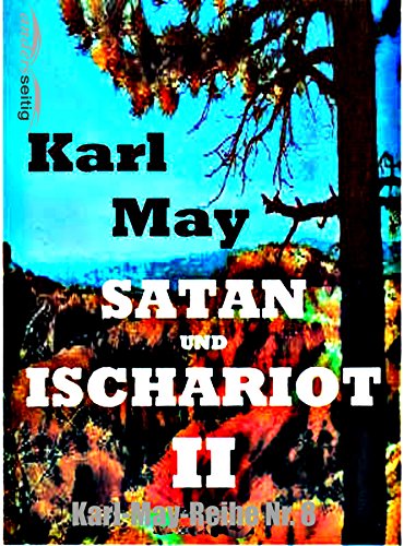 Satan und Ischariot II: Karl-May-Reihe Nr. 8 by Karl May | Goodreads