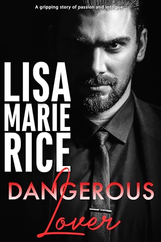 Dangerous Lover: A Gripping Story of Passion and Intrigue... by Lisa ...