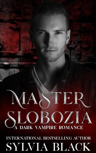 Master Slobozia: Dark Vampire Romance by Sylvia Black | Goodreads