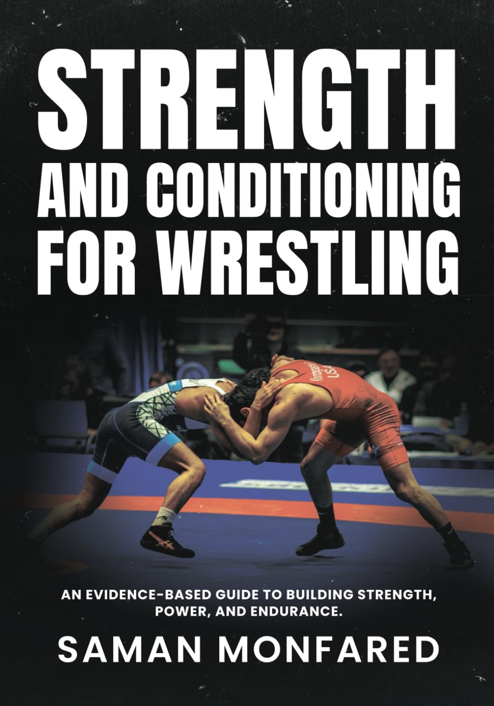 Strength and Conditioning for Wrestling: An Evidence-Based Guide to ...