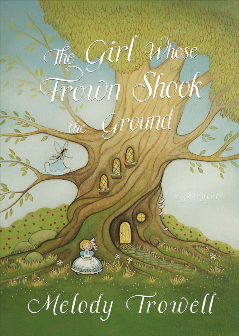 The Girl Whose Frown Shook the Ground by Melody Trowell | Goodreads