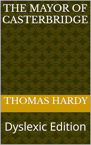 The Mayor of Casterbridge: Dyslexic Edition by Thomas Hardy | Goodreads