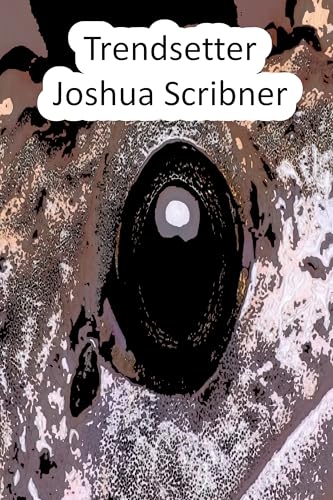 Trendsetter (Scribner Short Reads) by Joshua Scribner | Goodreads