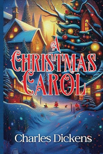 A Christmas Carol (Annotated): Original 1843 Edition with Original ...