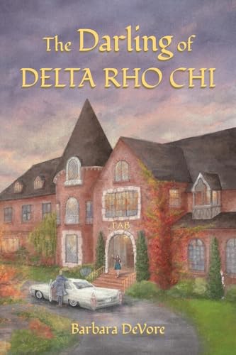 The Darling of Delta Rho Chi by Barbara DeVore | Goodreads